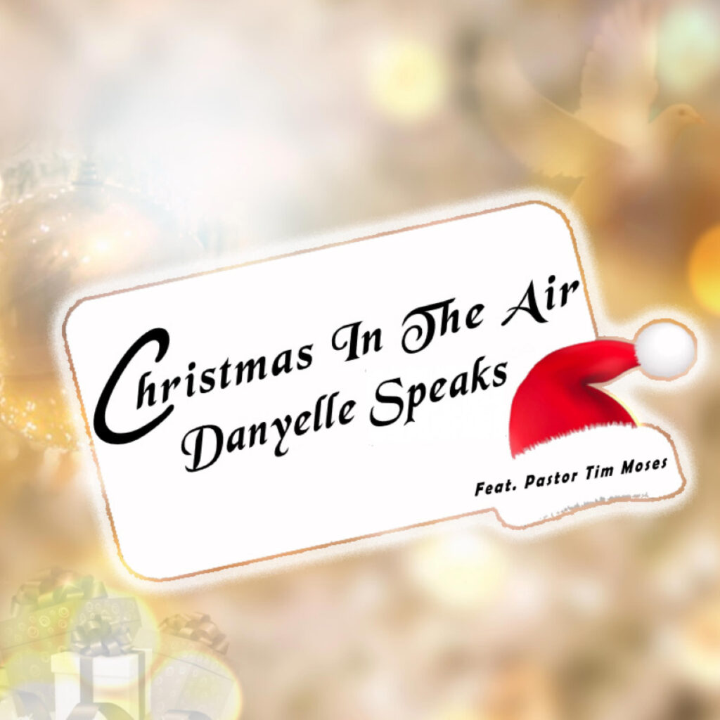 “Christmas In The Air” new single from Danyelle Speaks ft. Tim Moses ...